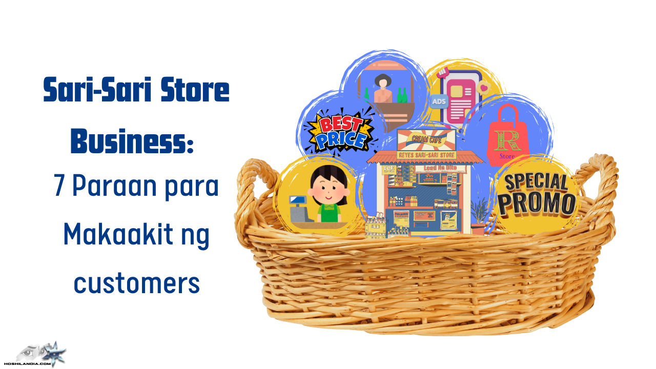 7 Paraan para Makaakit ng Customers sa iyong Sari-Sari Store Business